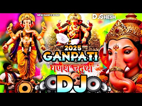 Ganpati DJ Song 2025 | Ganpati Dj Song | Ganesh Chaturthi Dj Song 2025 | Ganapti Bappa Dj Song 2025