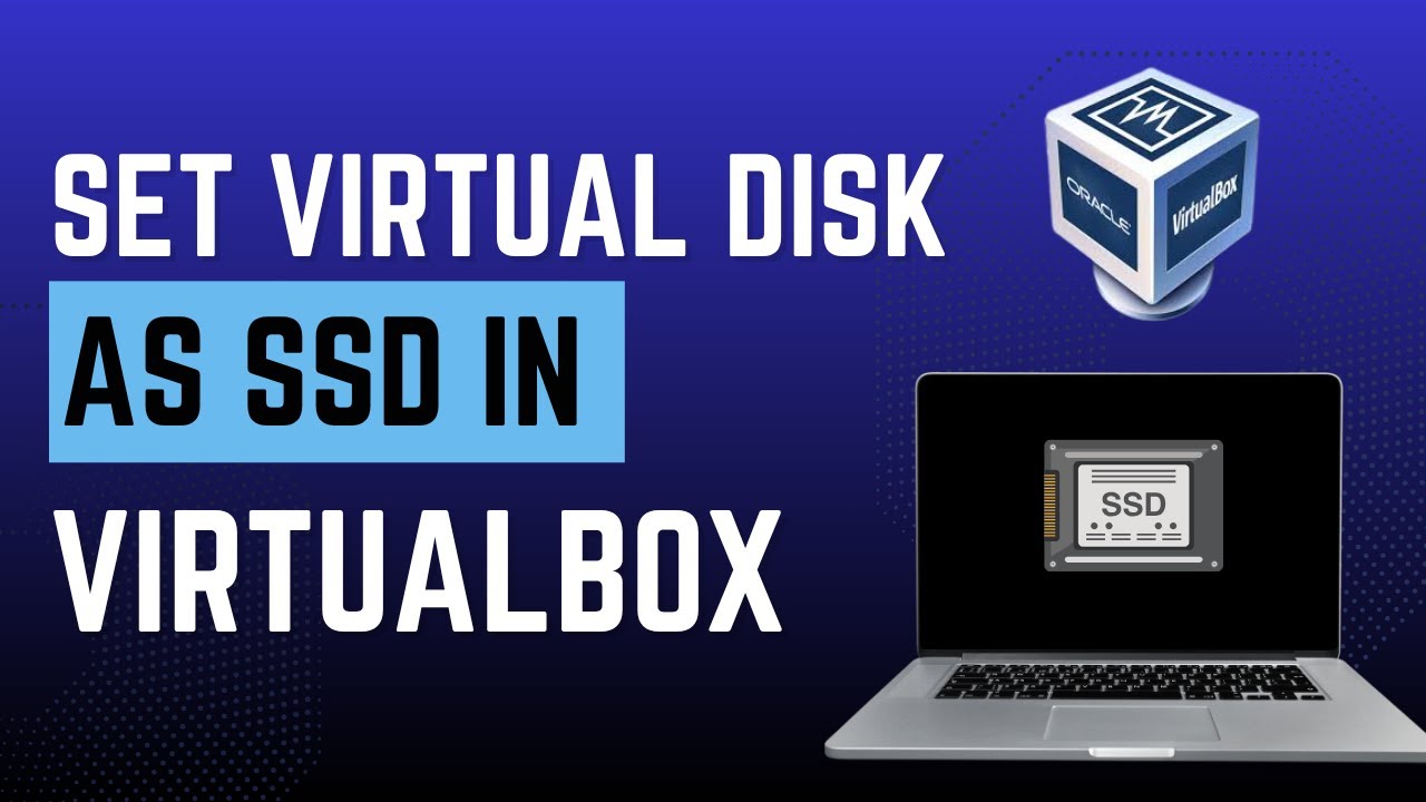 How to Enable SSD Feature in VirtualBox (VDI/VHD/VMDK) - YouTube