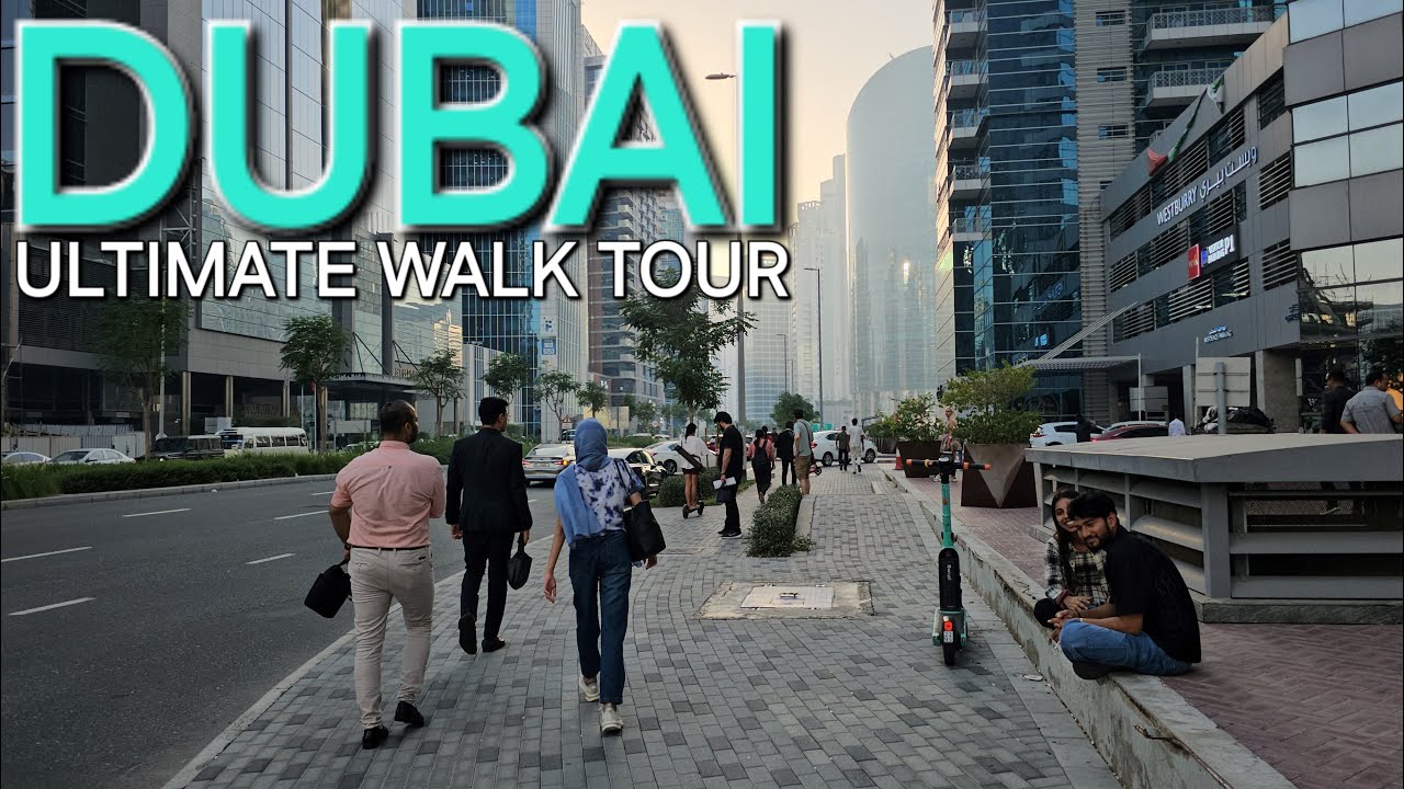 Dubai UAE "Ultimate Walk": Downtown Dubai, Business Bay, City Walk, Bada'a & Satwa (5.29.24: 4K ...
