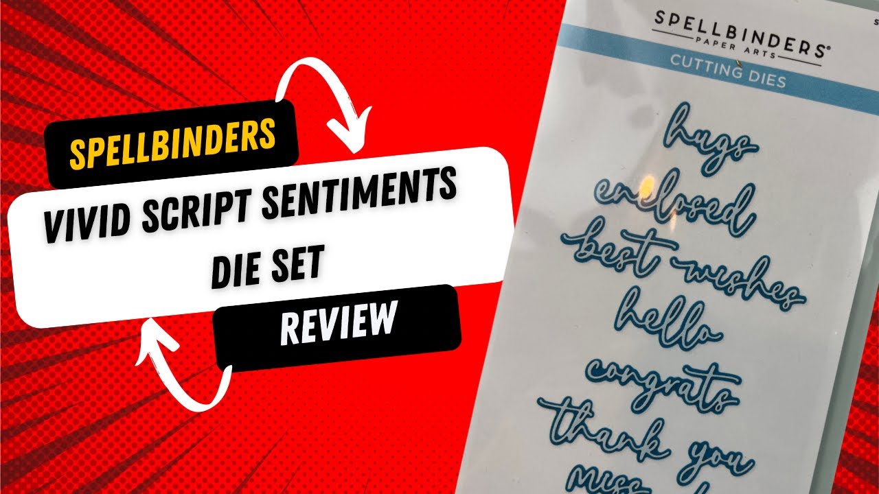 Spellbinders Vivid Script Sentiments die set Review - YouTube