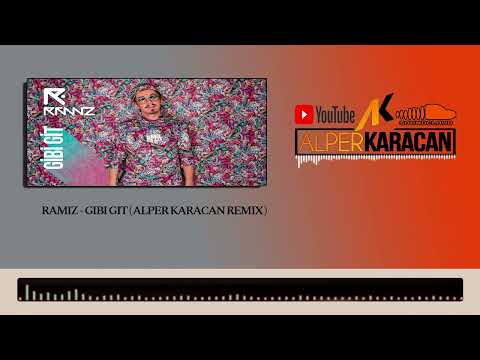 Ramiz - Gibi Git ( Alper Karacan Remix )