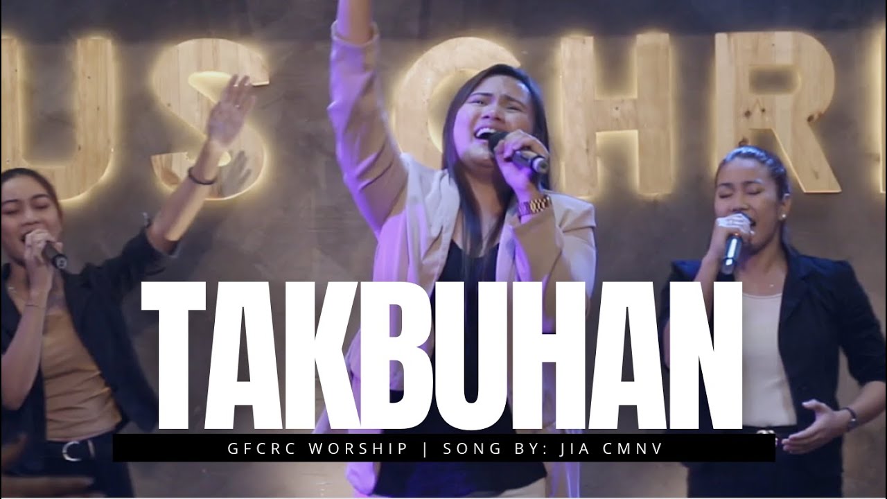 TAKBUHAN (JIA CMNV) | GFCRC Worship - YouTube