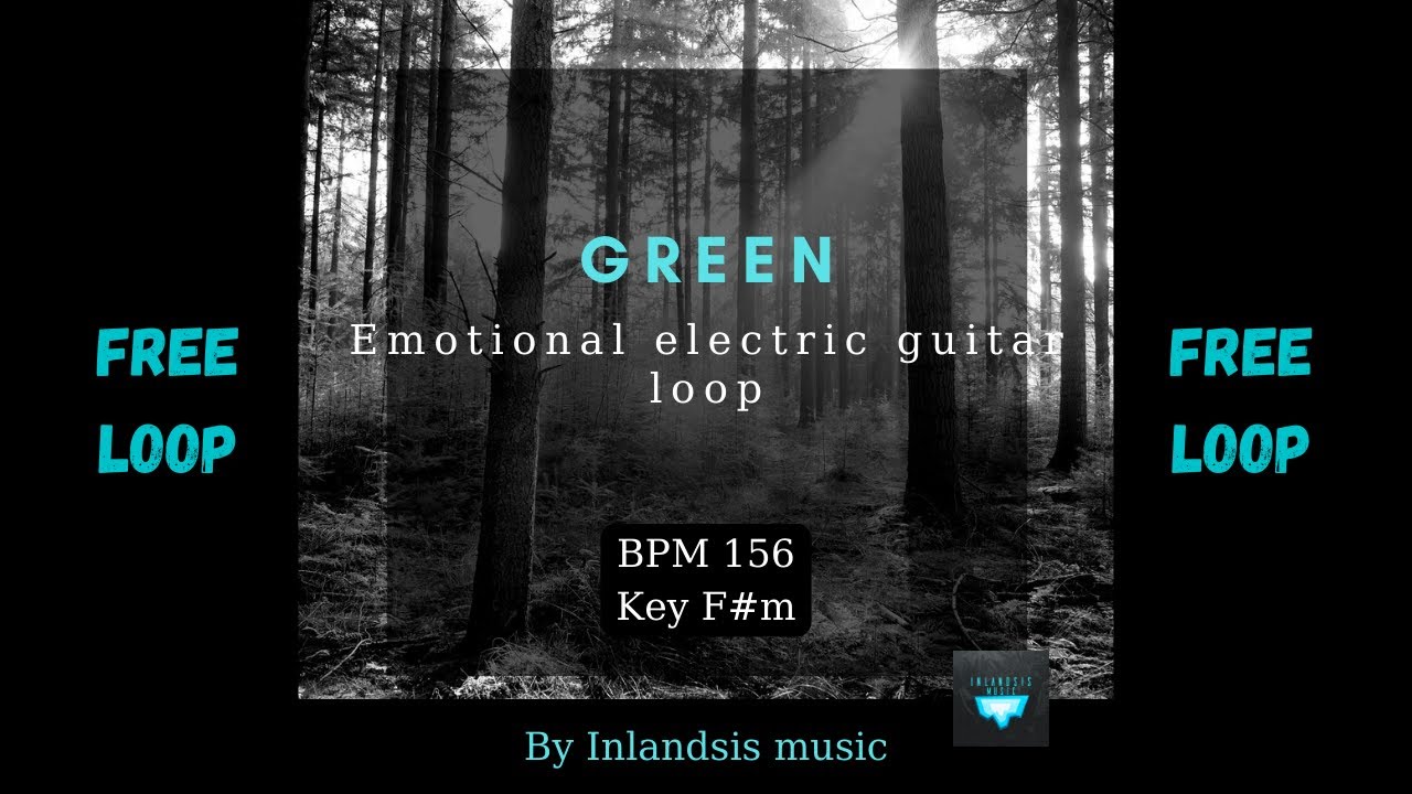 [FREE LOOP] Emotional electric guitar loop "Green" BPM 156 key F#m ...