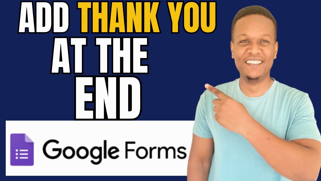 How To Add Thank You At The End Of Google Form - YouTube