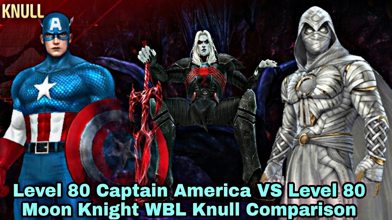 Level 80 Captain America VS Level 80 Moon Knight WBL Knull Comparison ...
