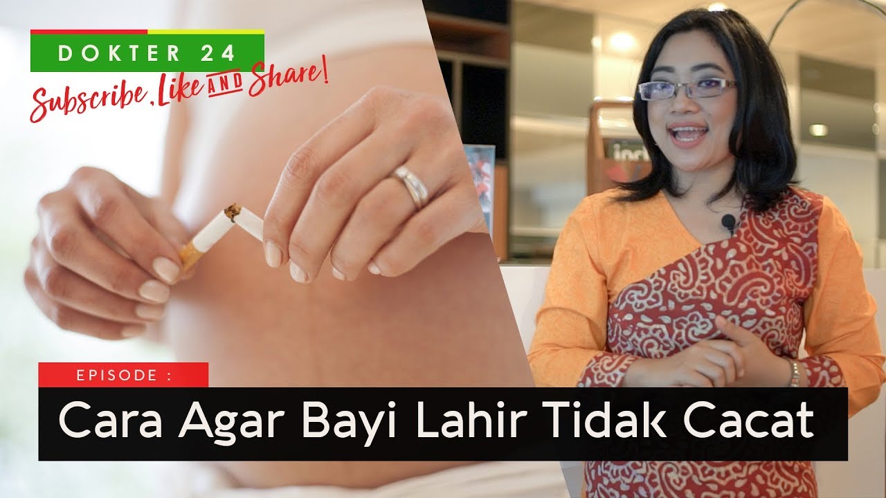Dokter 24 - Cara Agar Bayi Lahir Tidak Cacat - YouTube