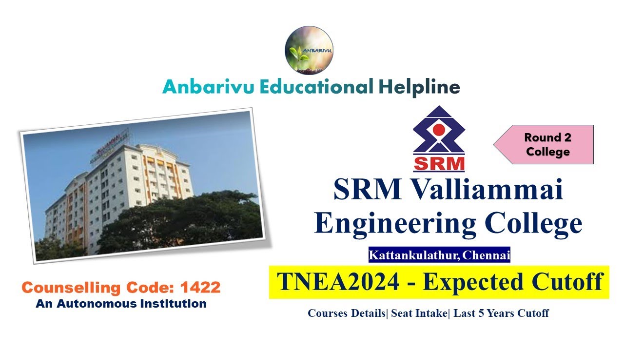 SRM Valliammai Engineering College|TNEA2024 Expected Cutoff|Courses ...