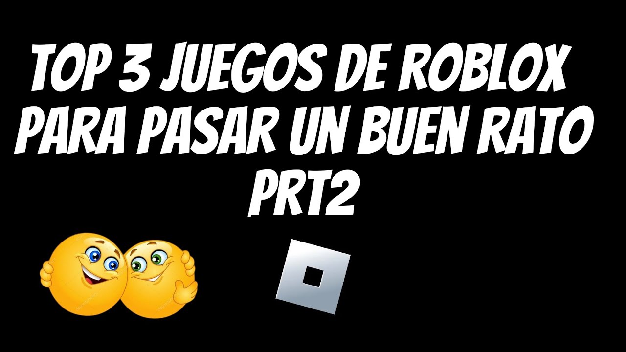 Top 3 juegos de roblox para pasar el rato 😄 - YouTube