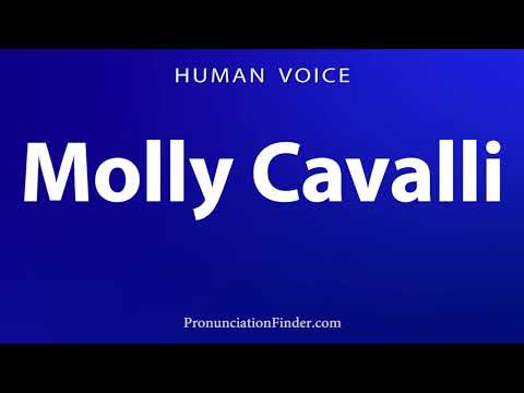 How To Pronounce Molly Cavalli
