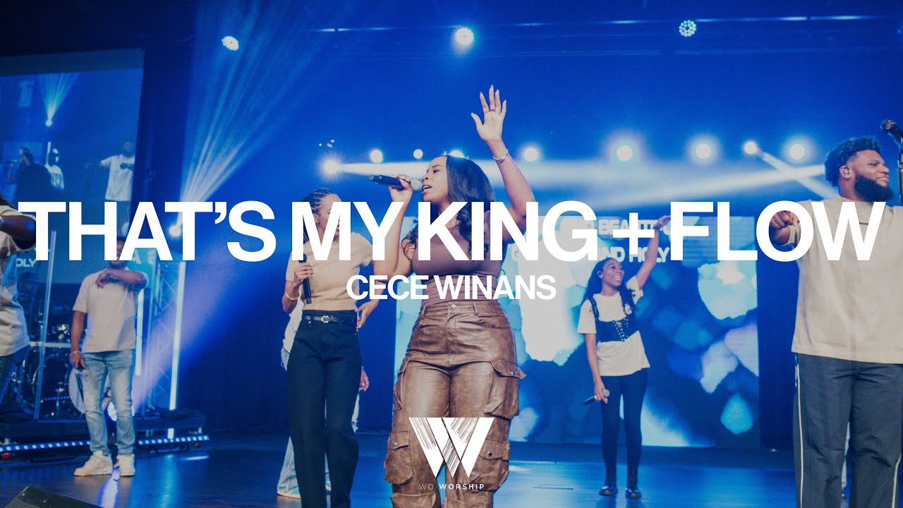 THATS MY KING (Cece Winans) + FLOW | WO Worship (Joshua Cissell, Jalisa ...