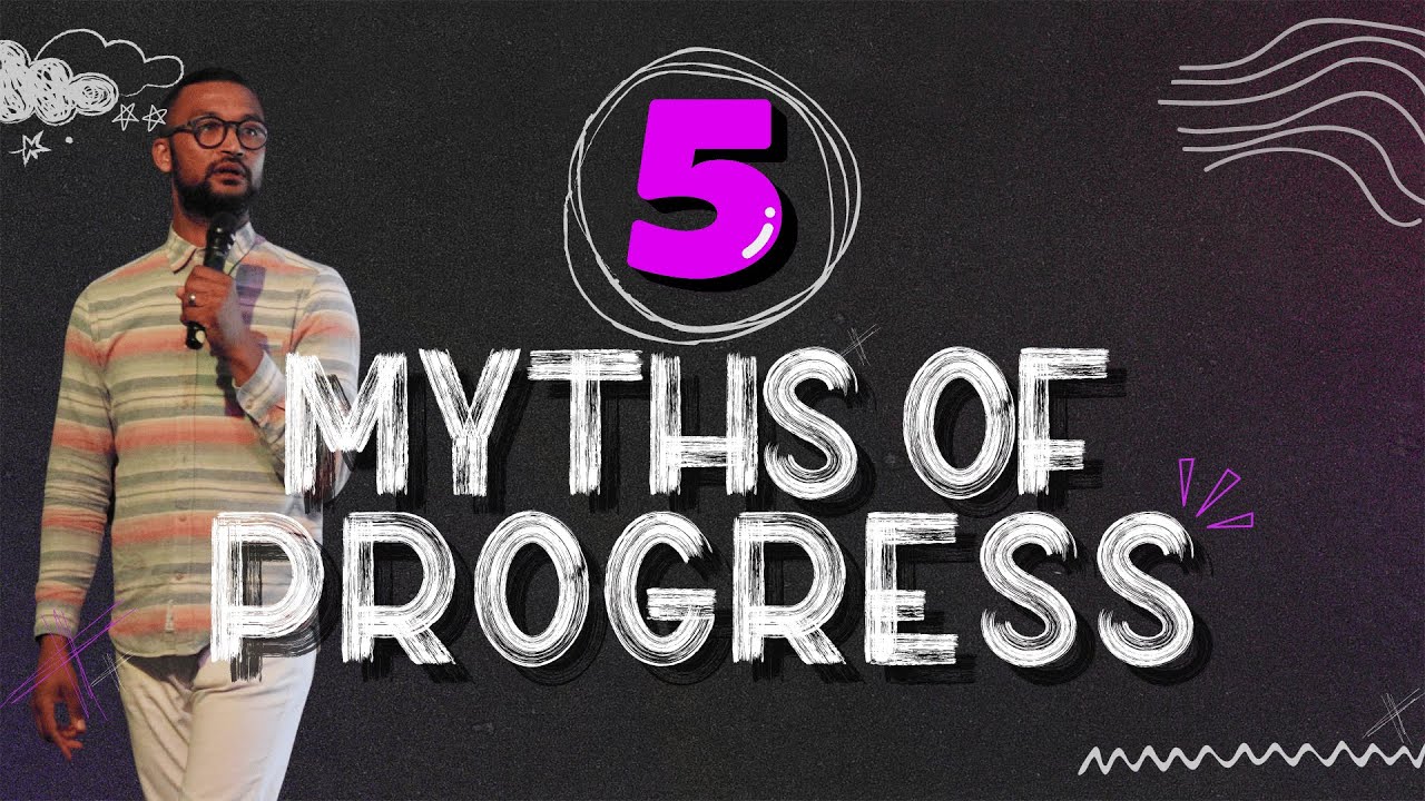 5 Myths of Progress | Thurston Benjamin - YouTube