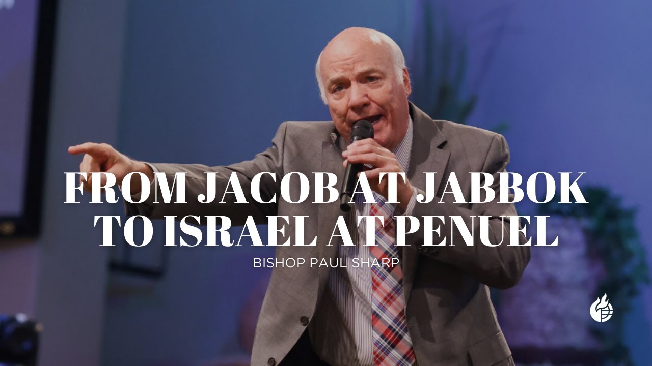 From Jacob At Jabbok To Israel At Penuel || Bishop Paul Sharp - YouTube