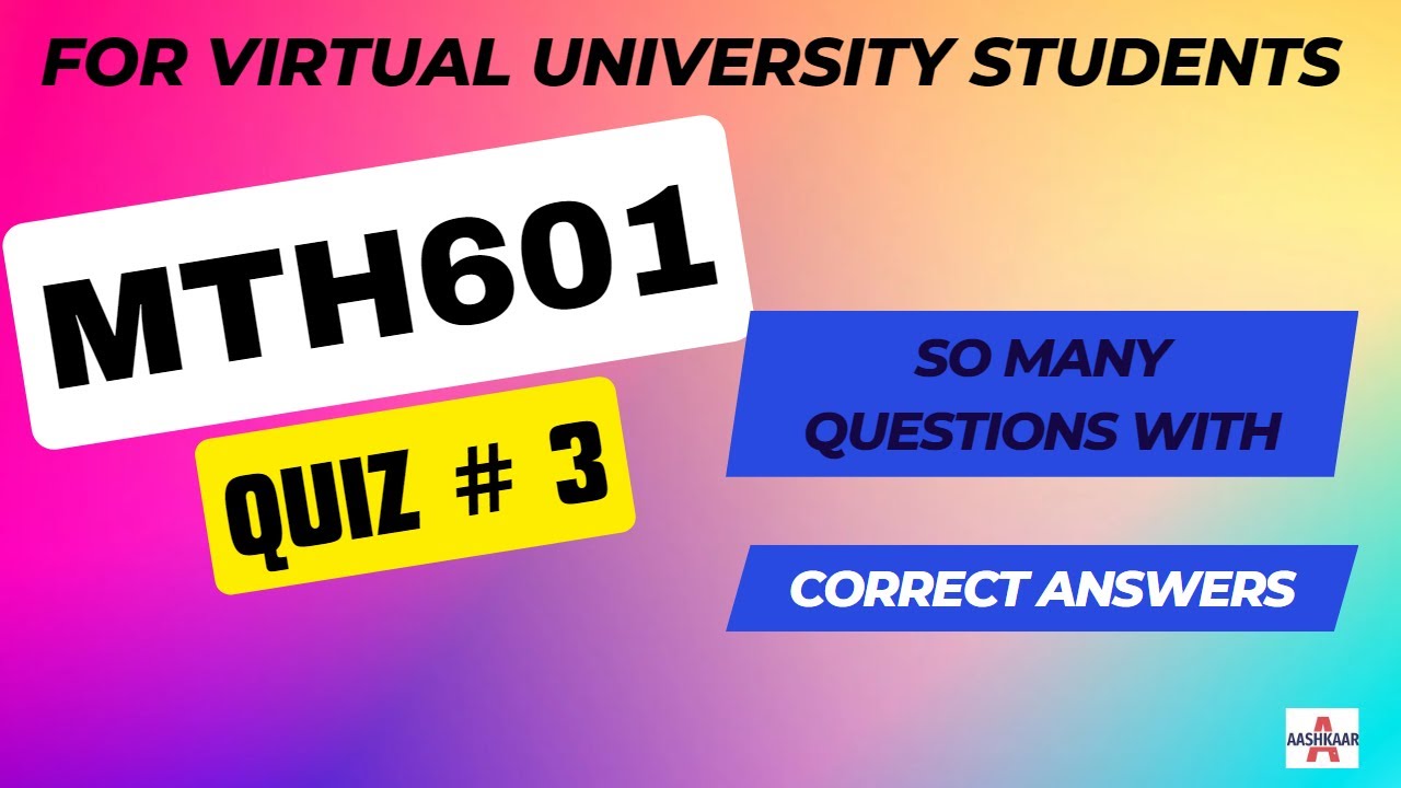 MTH601 QUIZ 3 SOLUTION LECTURE # 23 - 29(Post Midterm) | MTH601 QUIZ # 3 | MTH601 QUIZ NO. 3 ...