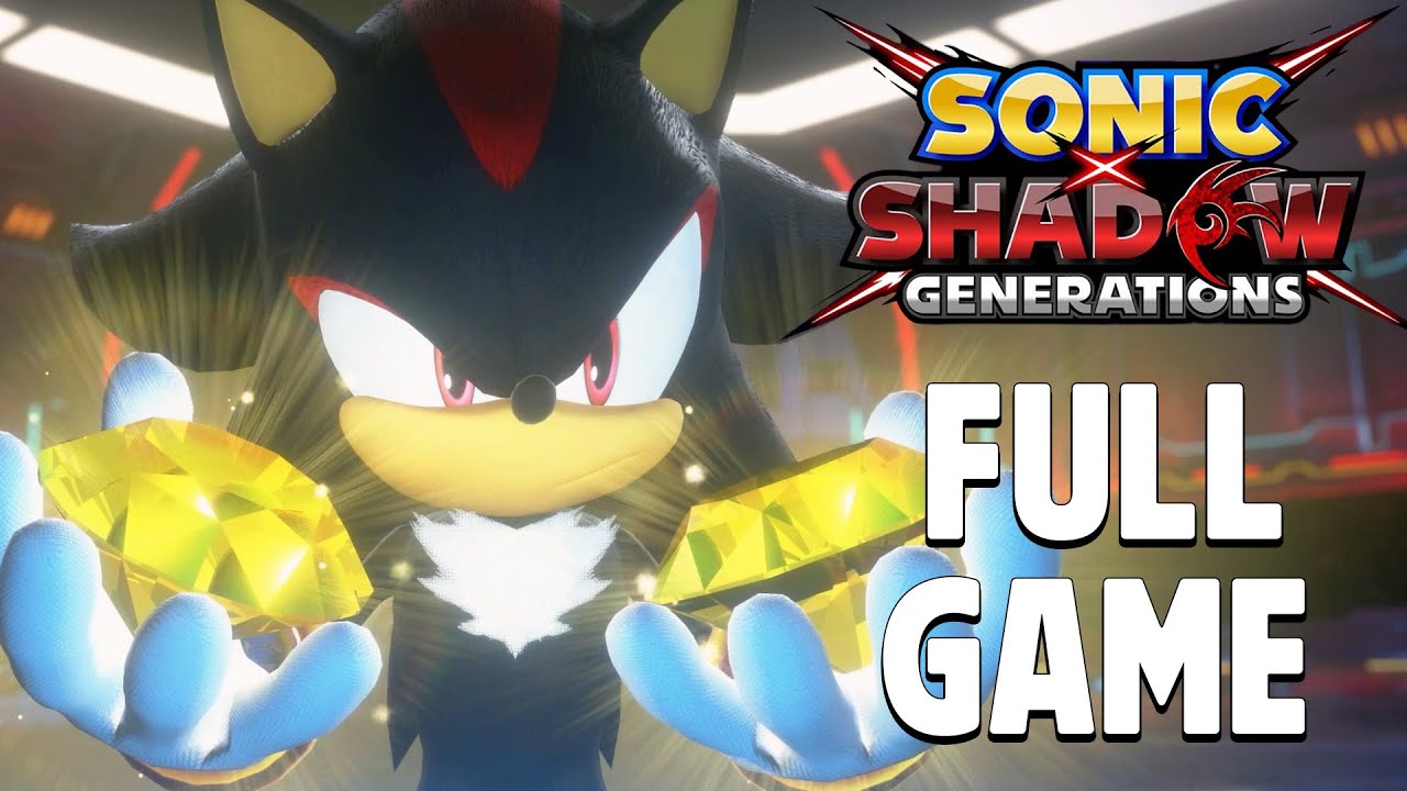 Sonic X Shadow Generations - Shadow Story Full Game Playthrough - YouTube