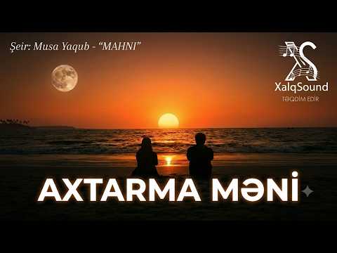 Axtrama Məni | şeir: Musa Yaqub |‪ @XalqSound  | Remastered and Reimagined with AI Technology