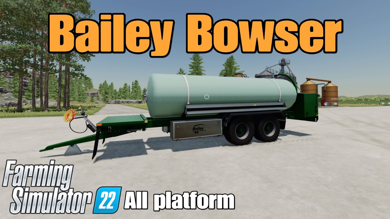 Bailey Bowser / FS22 mod for all platforms - YouTube