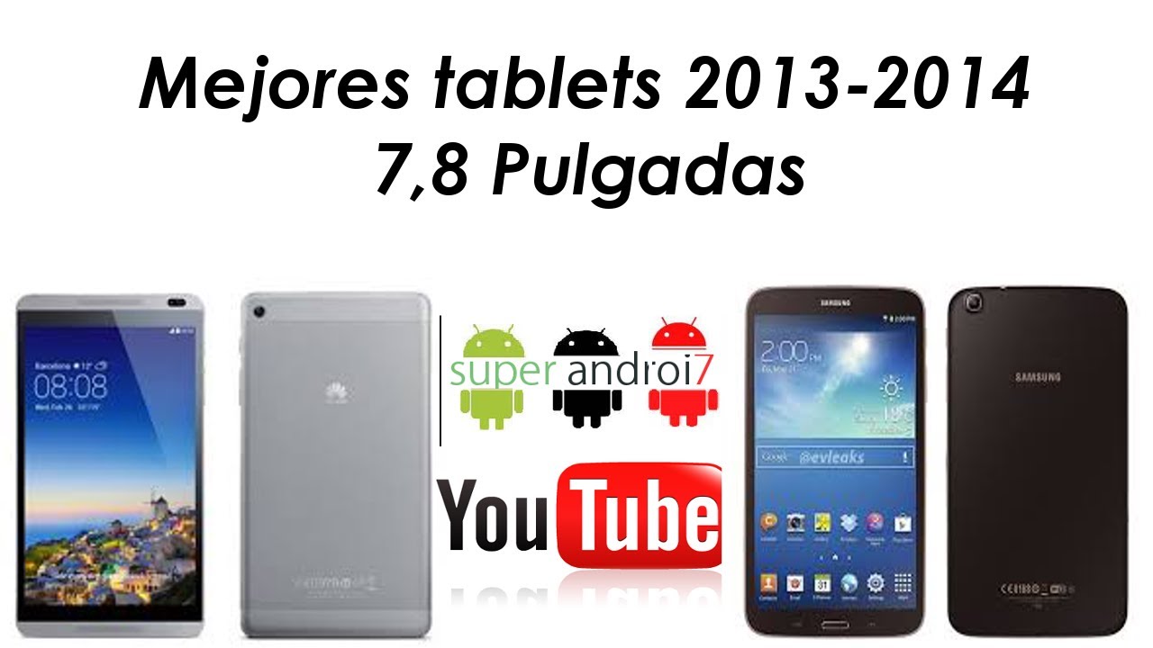Mejores Tablets 7 y 8 pulgadas Android 2013-2014 - YouTube