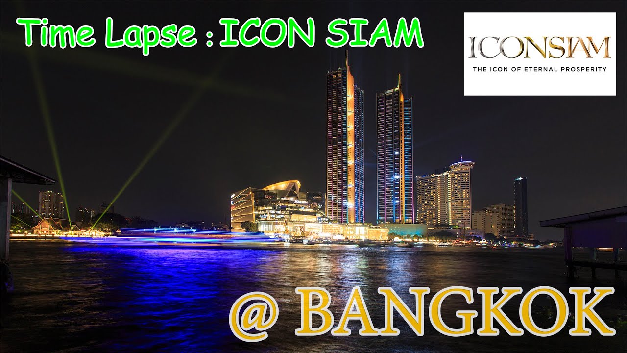 ICONSIAM : Day to Night Time-lapse - YouTube
