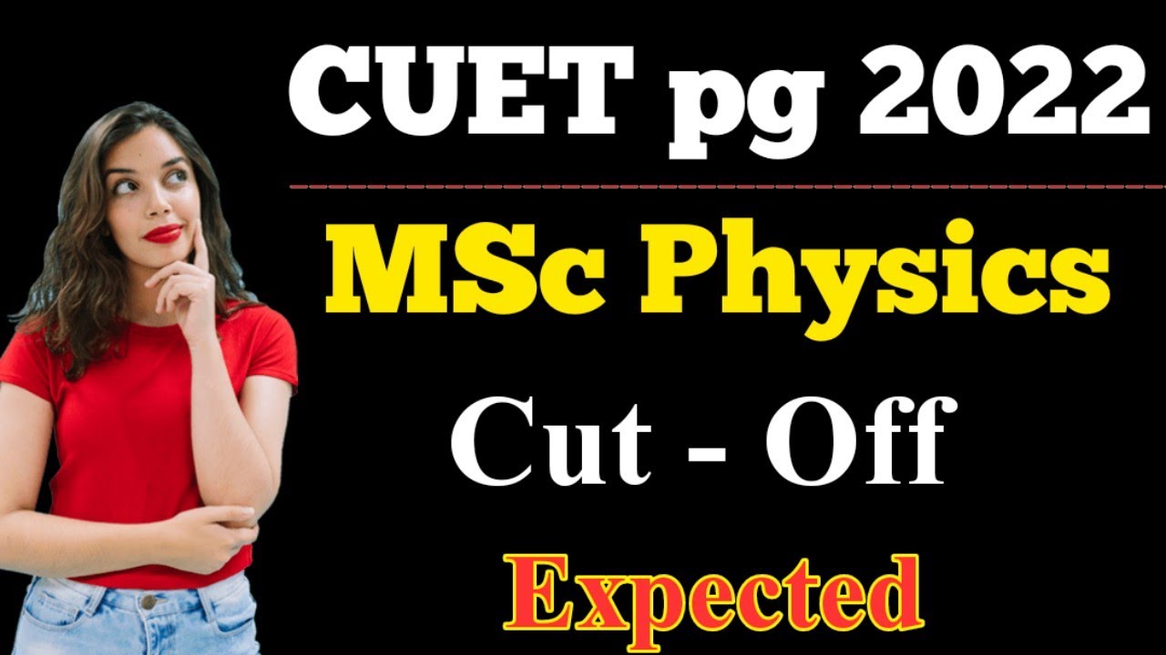 CUET pg physics cut off 2022 | cuet pg cut off 2022 - YouTube
