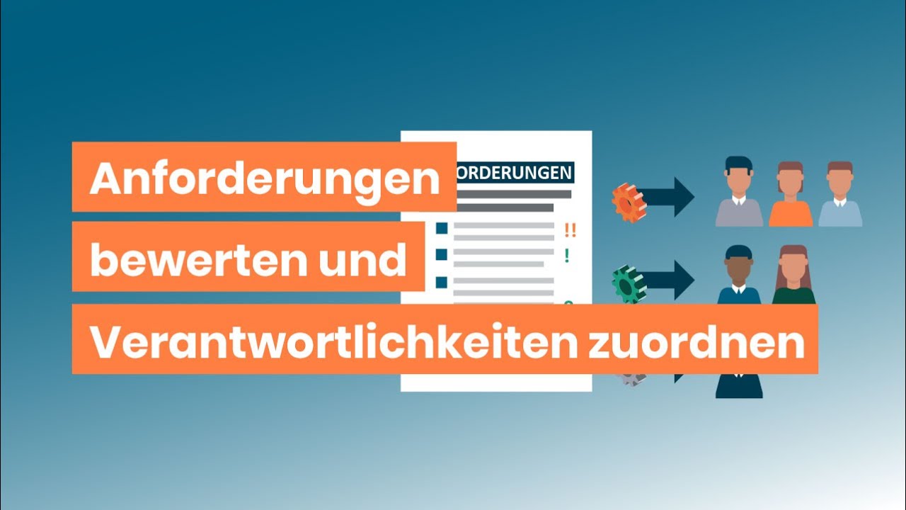 Anforderungen bewerten und Verantwortlichkeiten zuordnen - YouTube