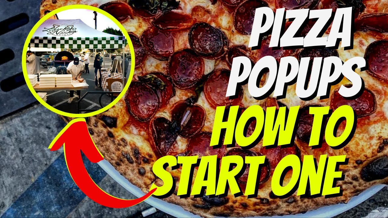 Pizza Pop-Ups: How To Start One - YouTube