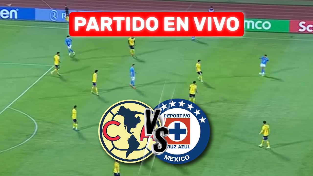 CRUZ AZUL vs AMÉRICA 🔴 EN VIVO | SEMIFINAL IDA - LIGA MX - CLAUSURA ...