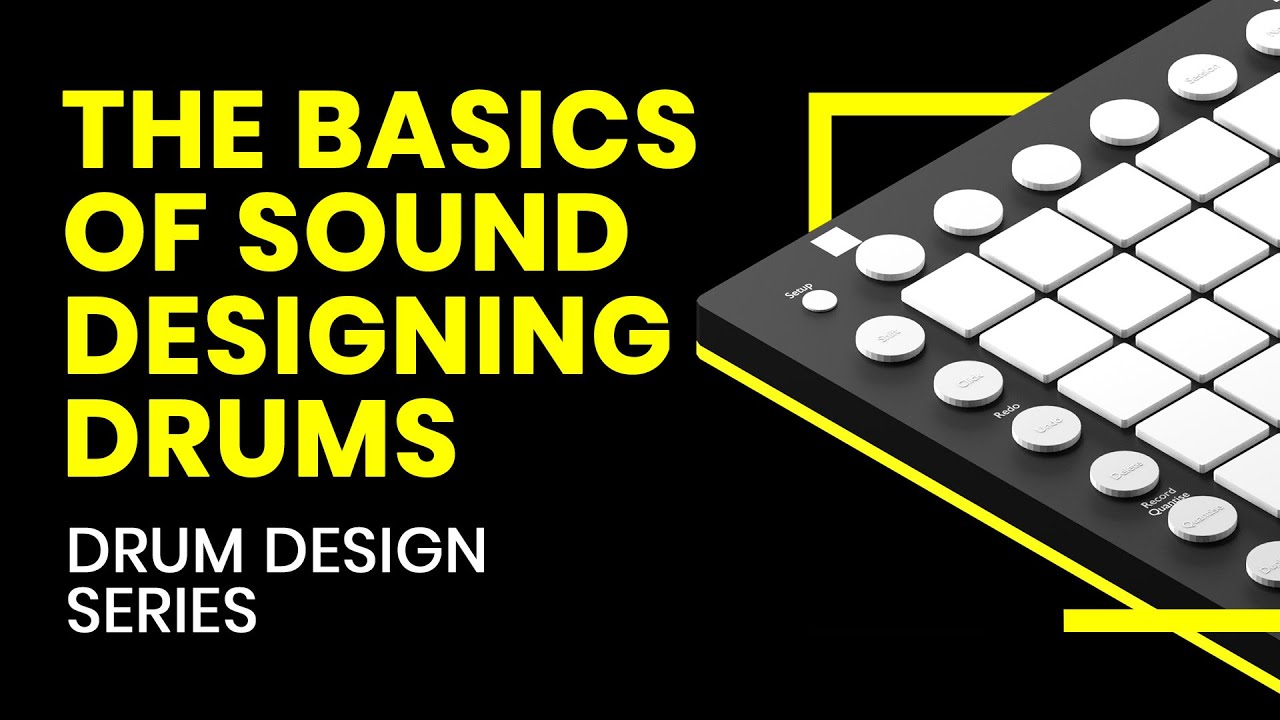 The Basics of Sound Designing Drums - YouTube
