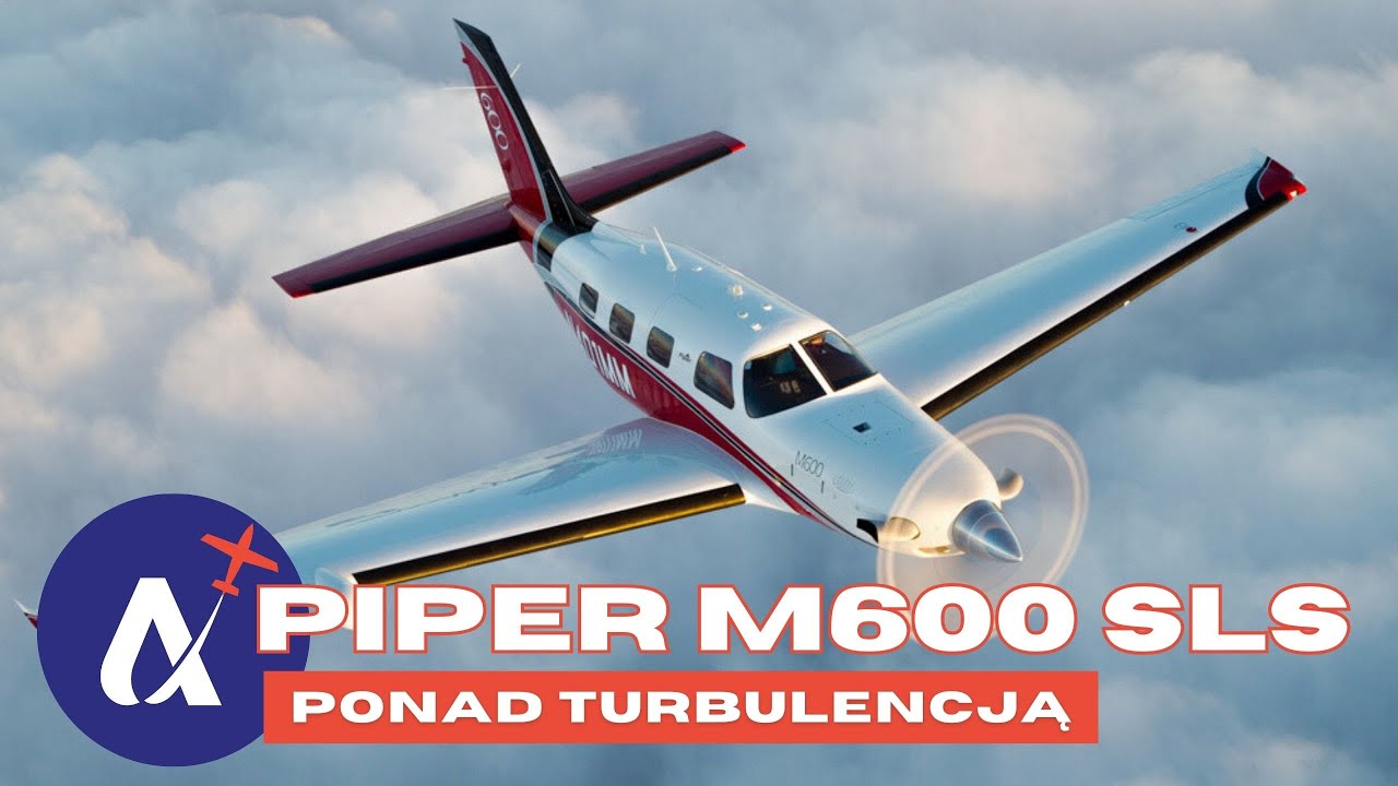 PIPER M600 SLS - Ponad Turbulencją - YouTube