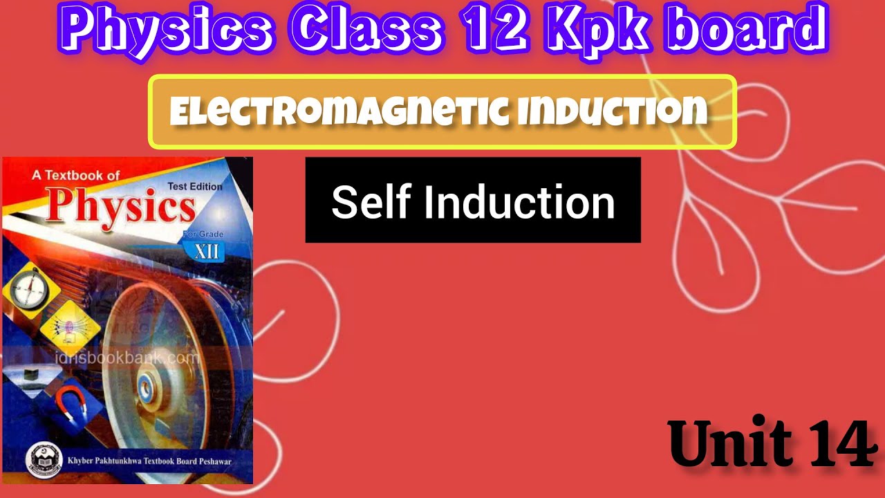 Physics Class 12 Unit 14 self induction Kpk & Federal Board•physics ...