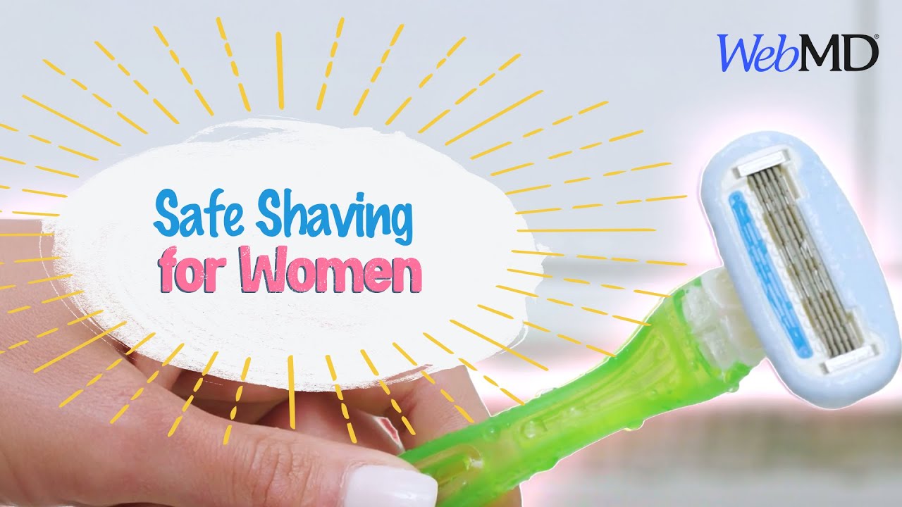 Safe Shaving for Women: Tips to Avoid Nicks and Cuts | WebMD - YouTube