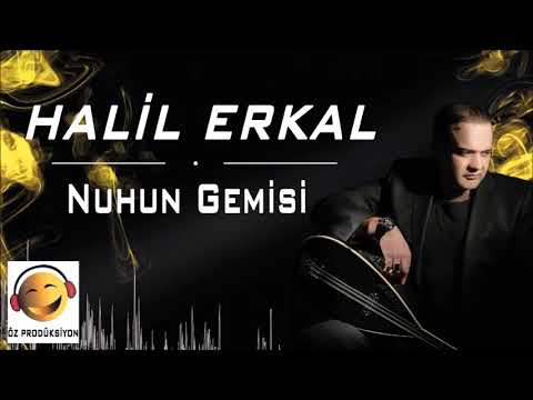Halil Erkal - Nuhun Gemisi