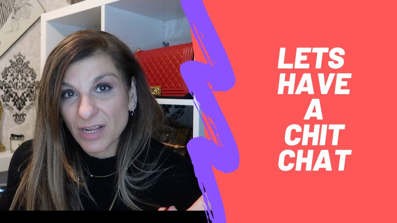 LETS HAVE A CHIT CHAT - YouTube