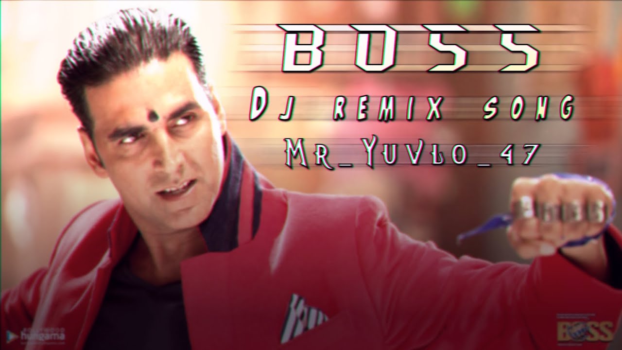 Boss_Full_Dj_remix_song | Akshay Kumar | BOSS MOVIE ...