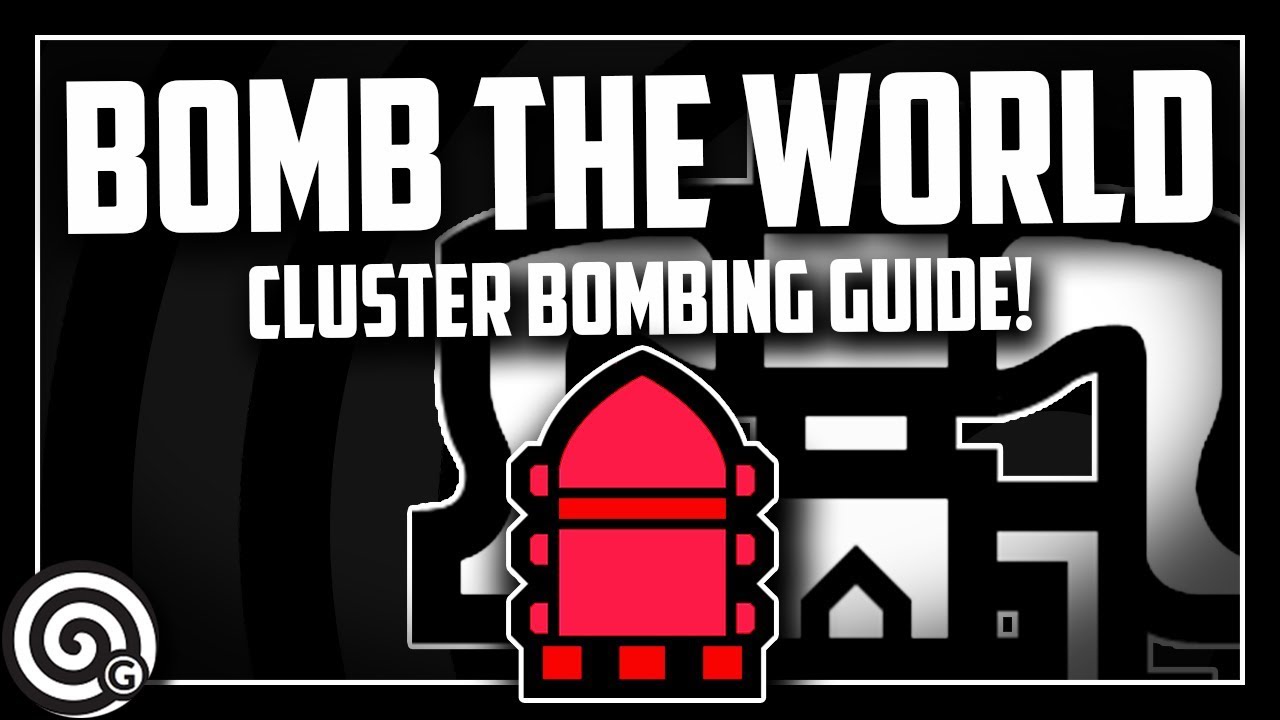 BOMB THE WORLD! - Cluster Bombing Guide (for Behemoth & More) | Monster ...