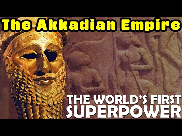 Akkadian Civilization The World's First Superpower: Sargon Of Akkad