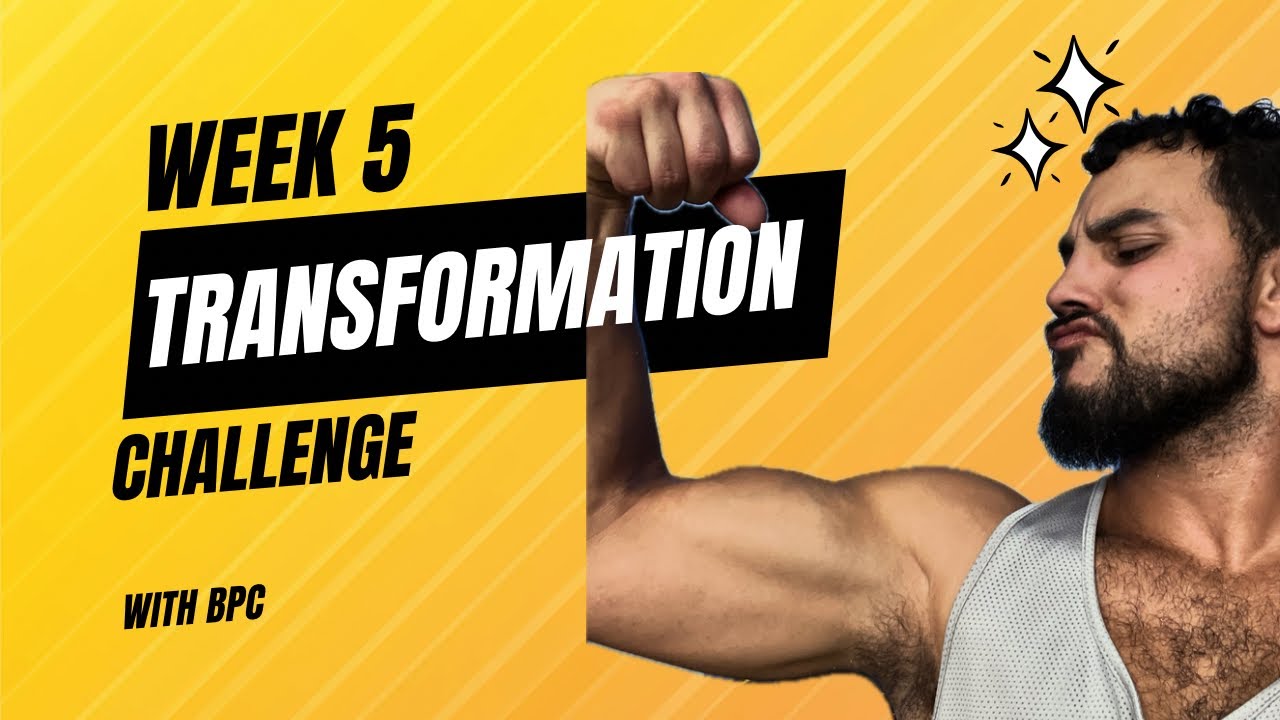Body Transformation: Week-5 - YouTube