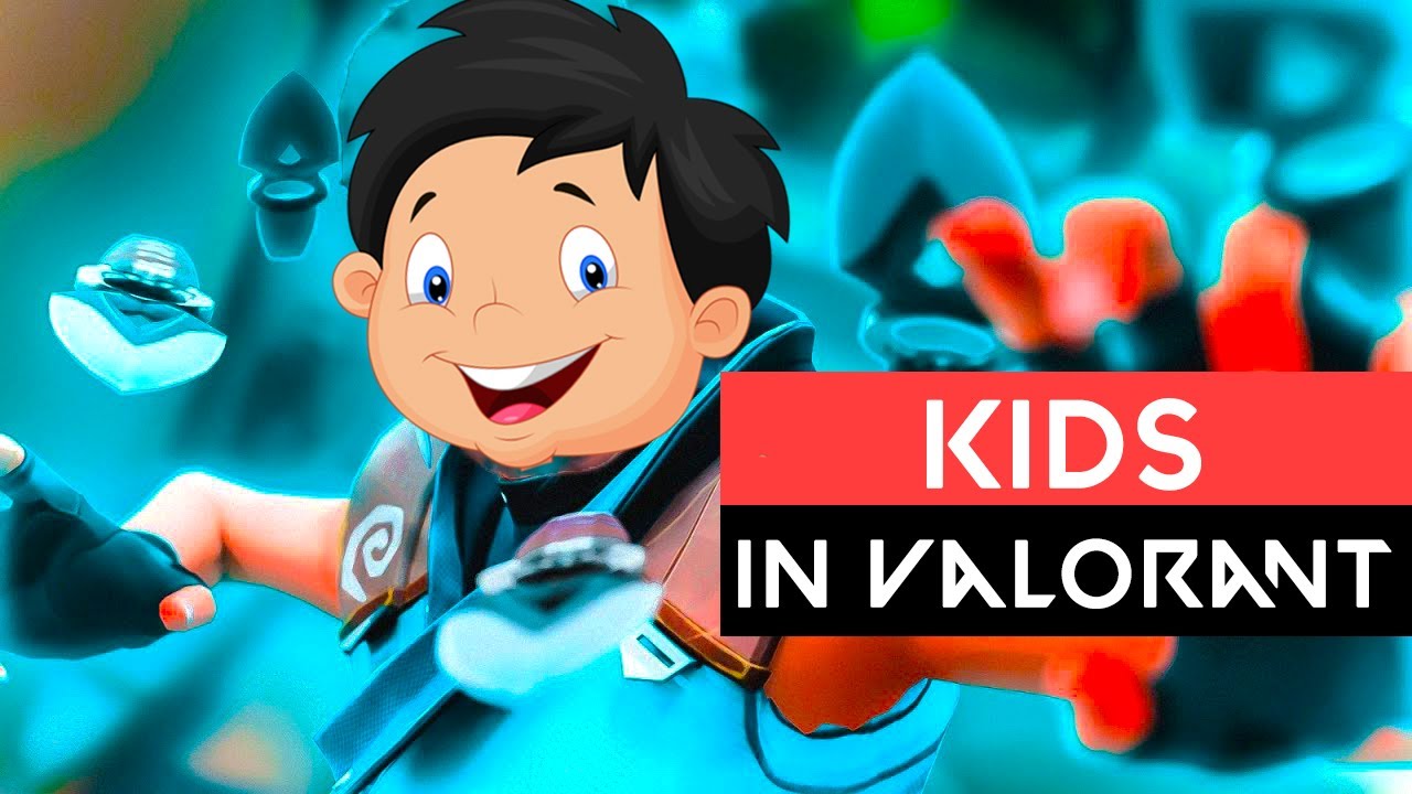 KIDS IN VALORANT - YouTube
