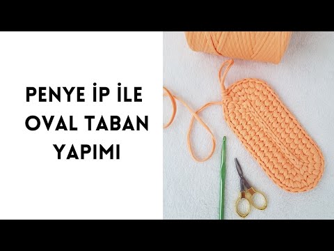 Penye İp İle Oval Taban Yapımı