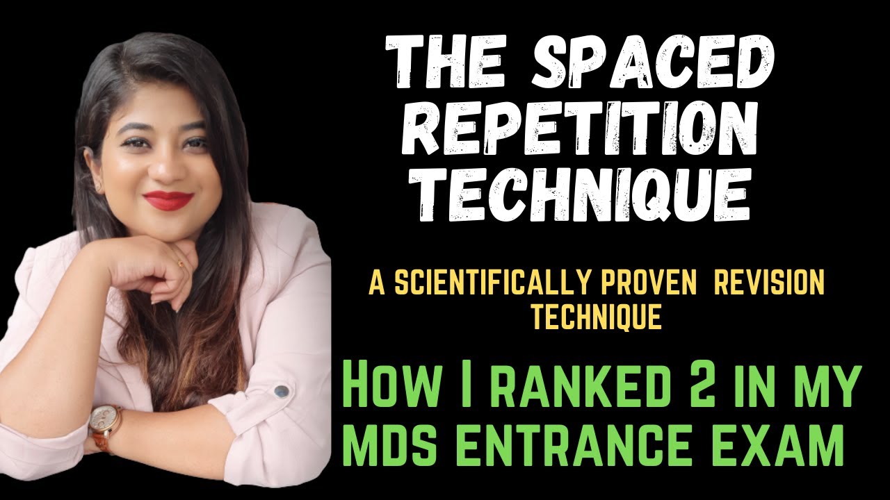 How I Ranked 2 in my MDS Entrance Exam - THE SPACED REPETITION ...