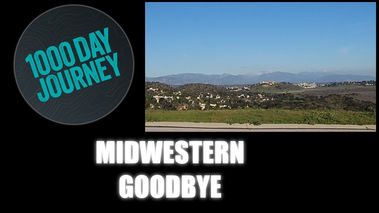 1000 Day Journey 0219 The Midwestern Goodbye - YouTube