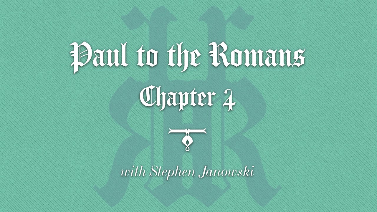 Paul to the Romans Chapter 4 - Part 1 - YouTube