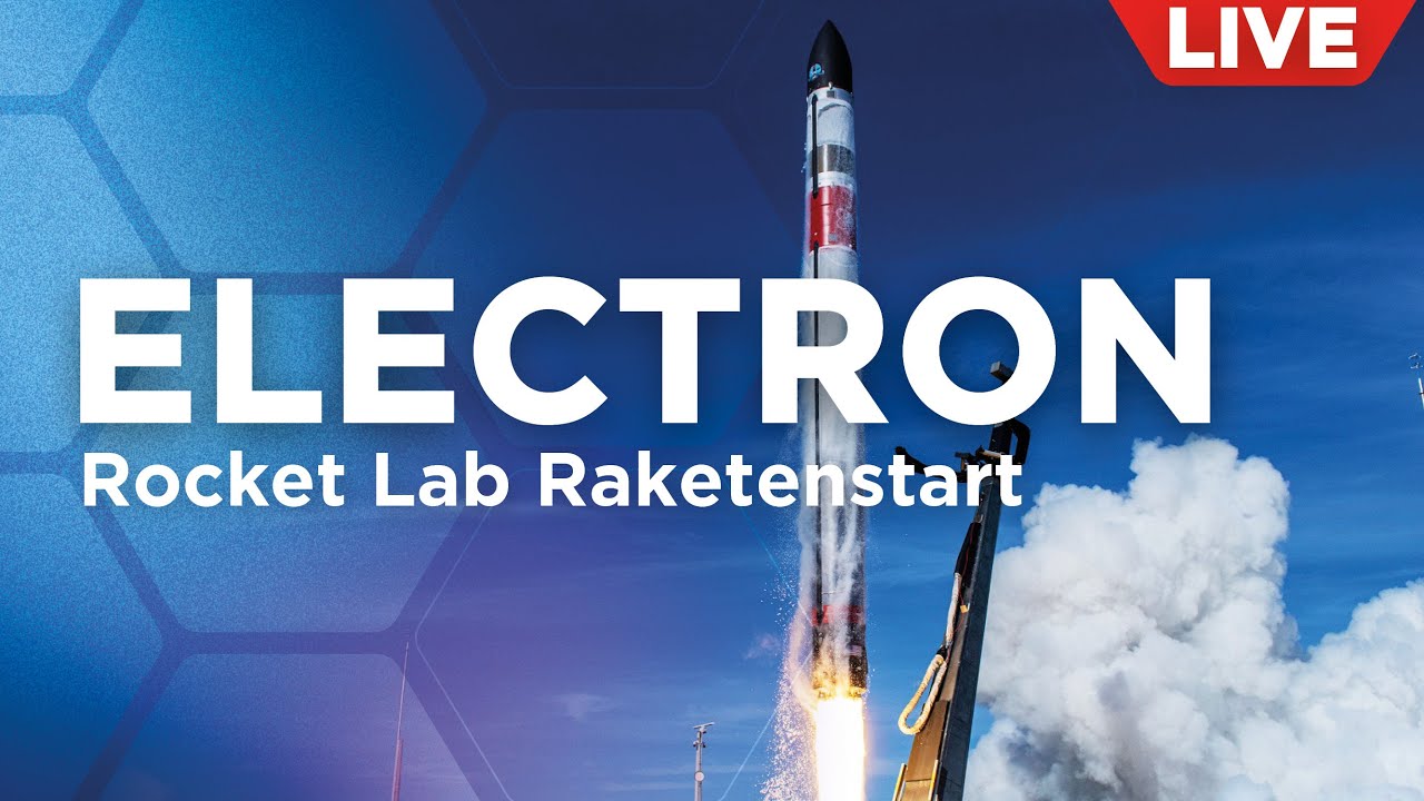 Live Raketenstart: Rocket Lab startet mit Electron einen ...