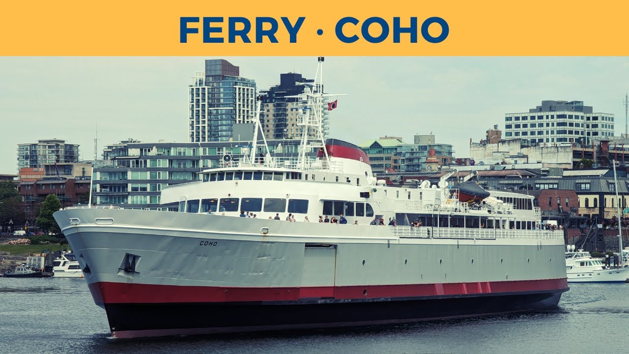 Arrival & Departure of ferry COHO, Black Ball Ferry Line (Victoria ...