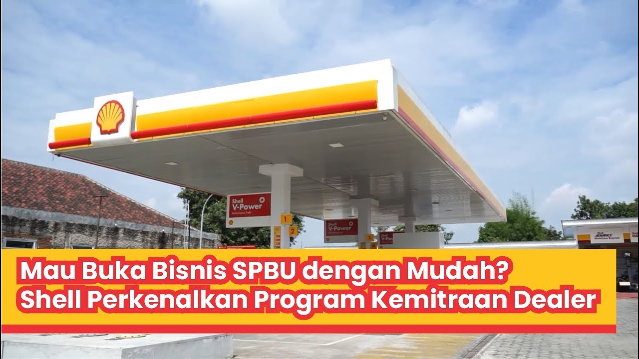 Mau Buka Bisnis SPBU dengan Mudah? Shell Perkenalkan Program Kemitraan ...