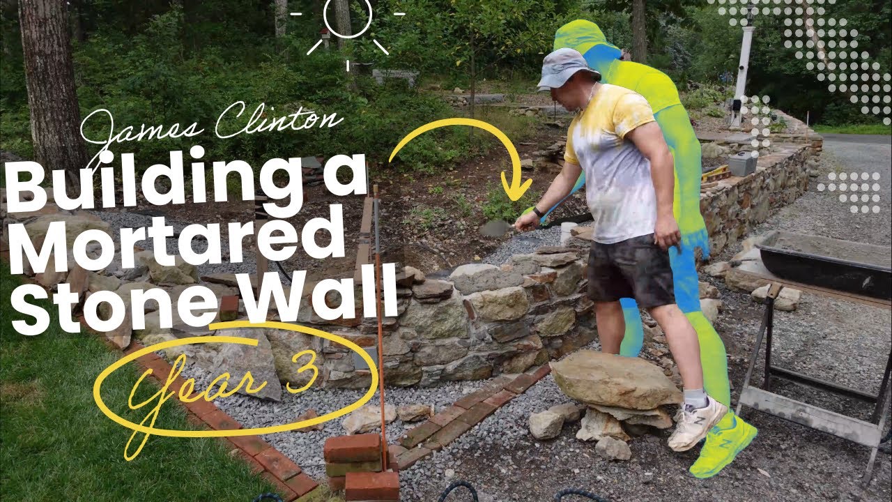 Building a Mortared Stone Wall - Year 3 - YouTube
