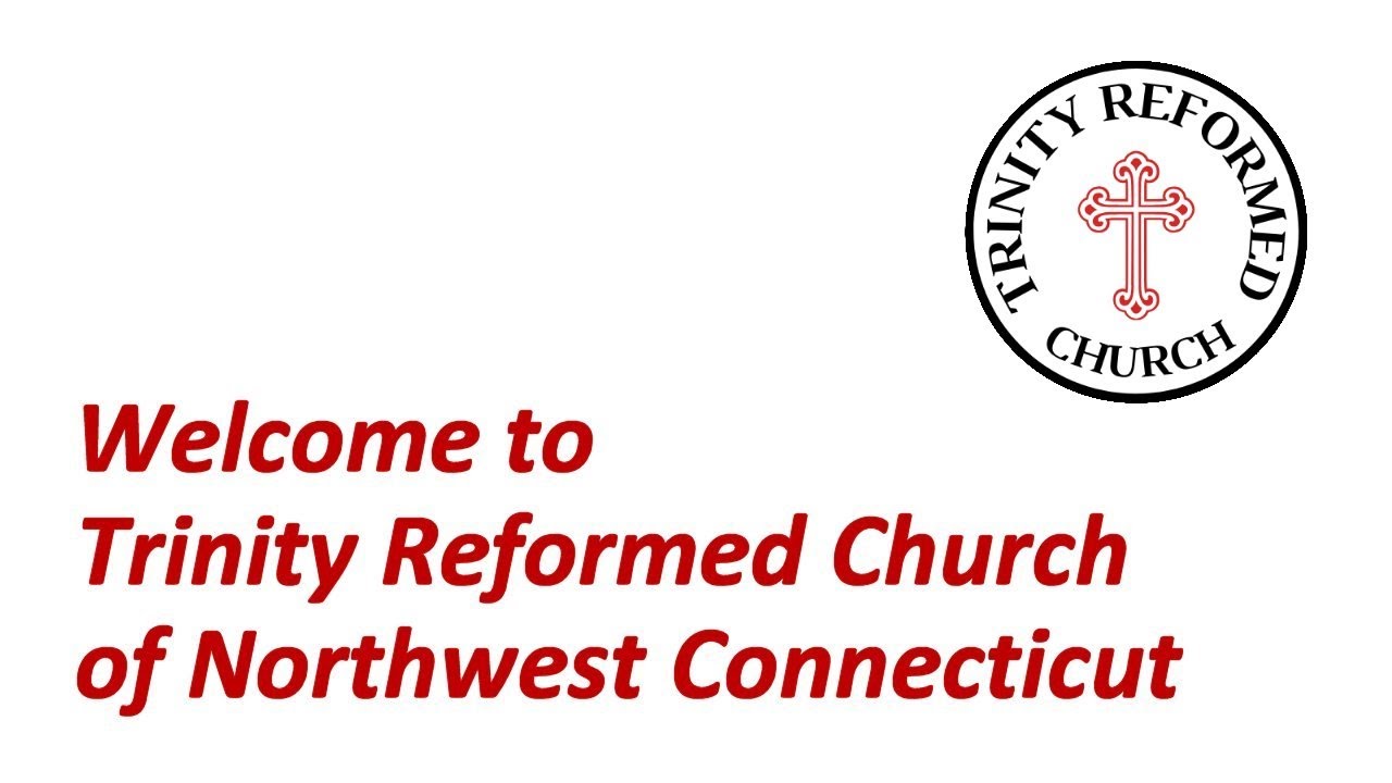 Introduction to Trinity Reformed Church of Northwest Connecticut - YouTube