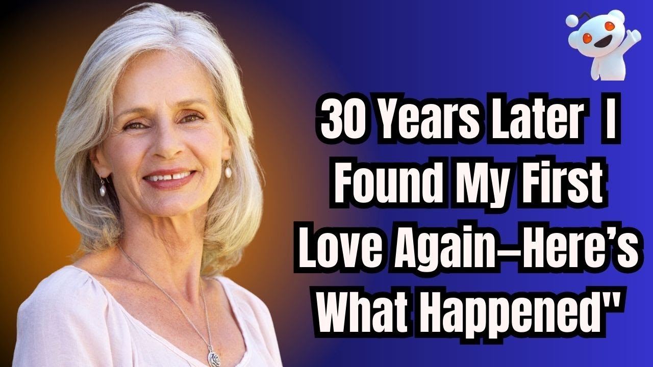 30 Years Later, I Found My First Love Again—Here’s What Happened" - YouTube