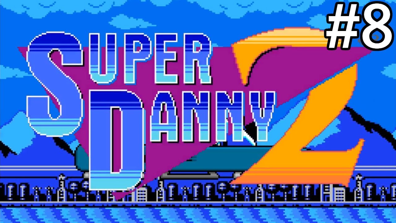 Let's Play Super Danny 2 - #8: Finale - YouTube