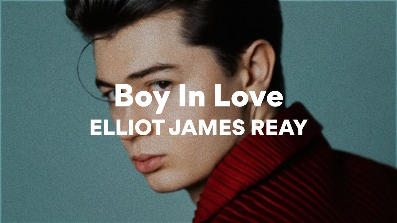 ELLIOT JAMES REAY, Boy In Love (Lyrics) - YouTube