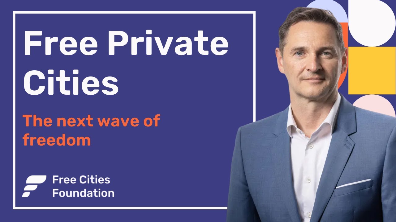 Free Private Cities - The Next Wave of Freedom - Titus Gebel - YouTube